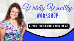 Wildly Wealthy Workshop Split - Impact Driven Wealth